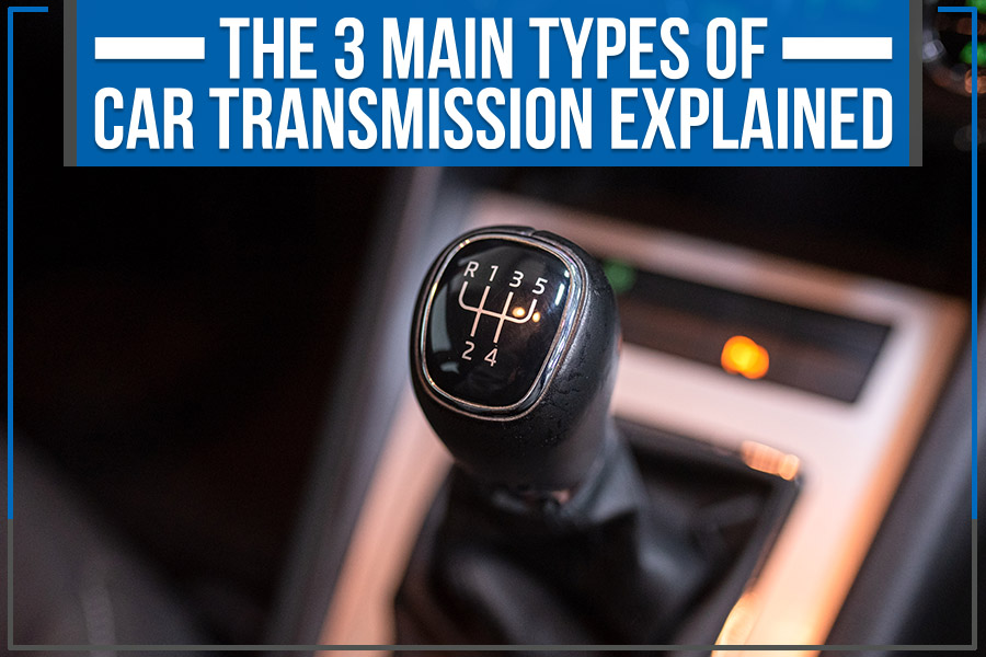 The 3 Main Types of Car Transmission Explained – Acura of Tempe Blog