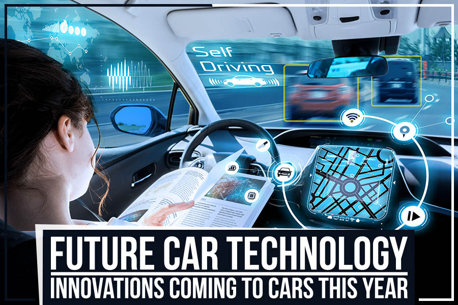 Future Car Technology: Innovations Coming to Cars This Year – Vann York ...